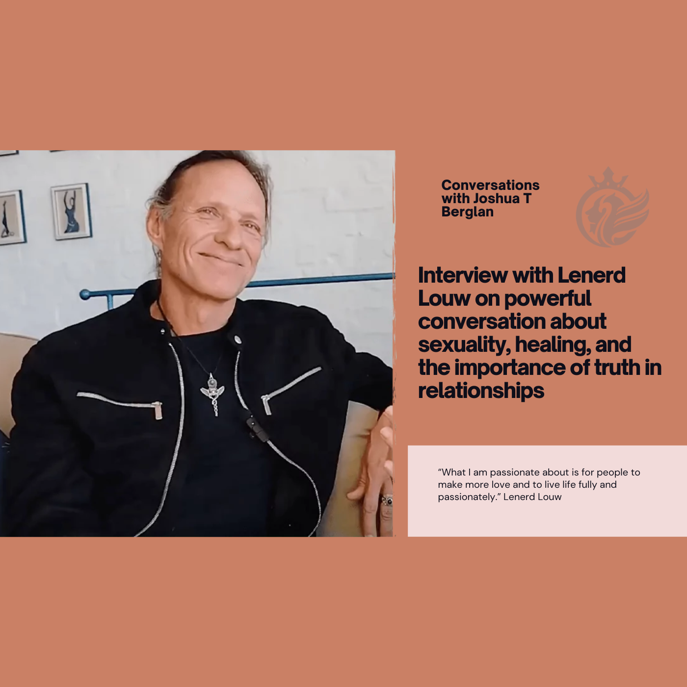 Conversations with Joshua T Berglan featuring Lenerd Louw