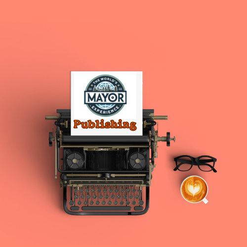 The World's Mayor Experience by Joshua T Berglan