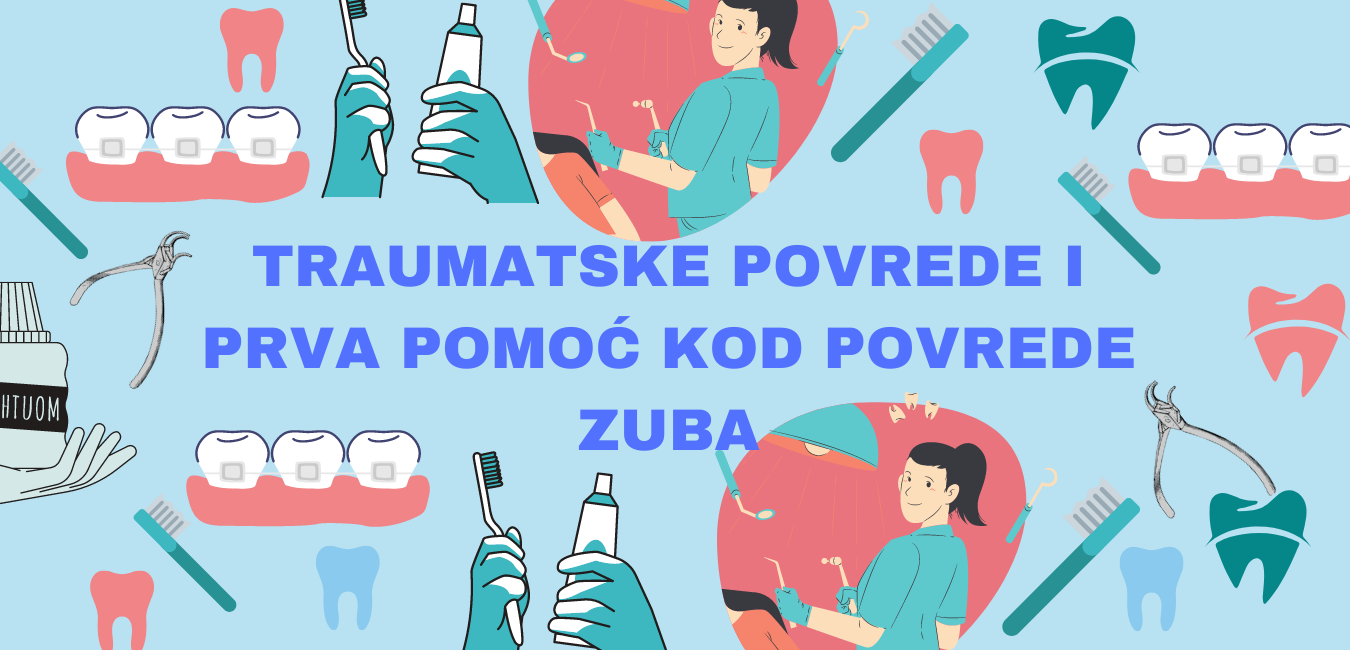 TRAUMATSKE POVREDE I PRVA POMOĆ KOD POVREDE ZUBA