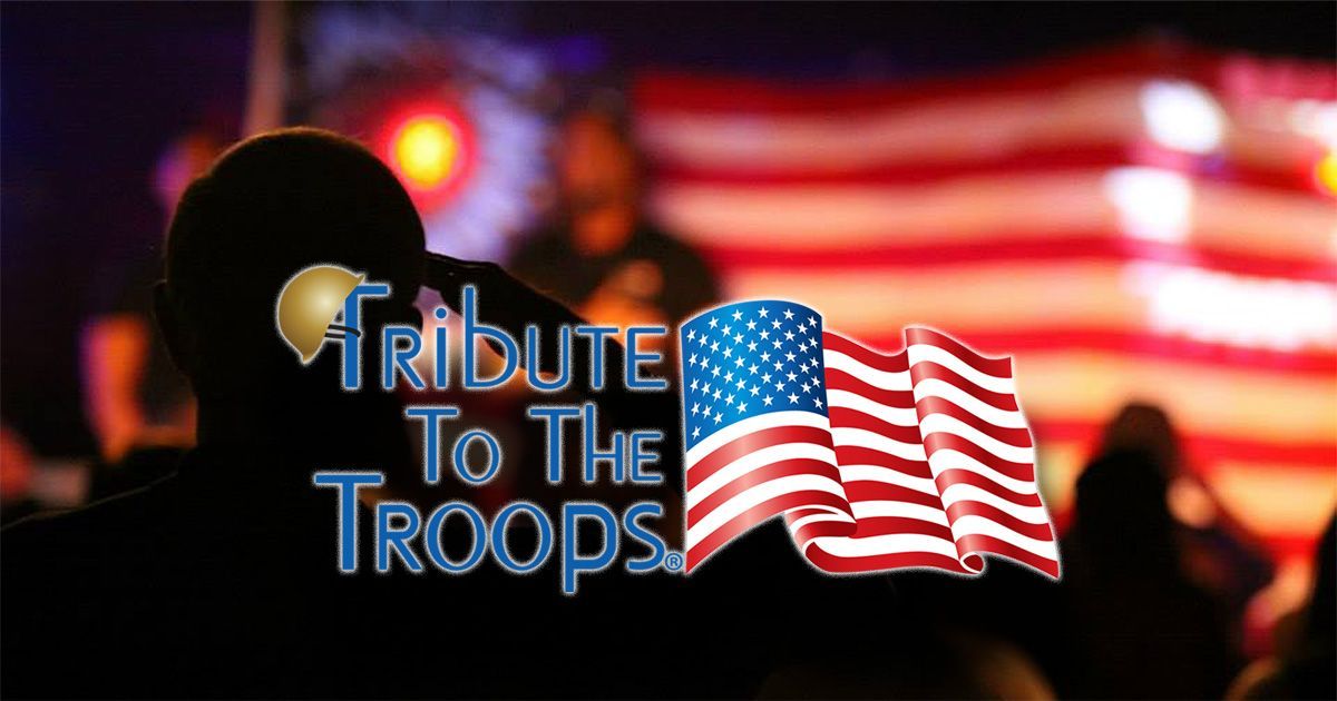 Tribute to the Troops | EVENTS
