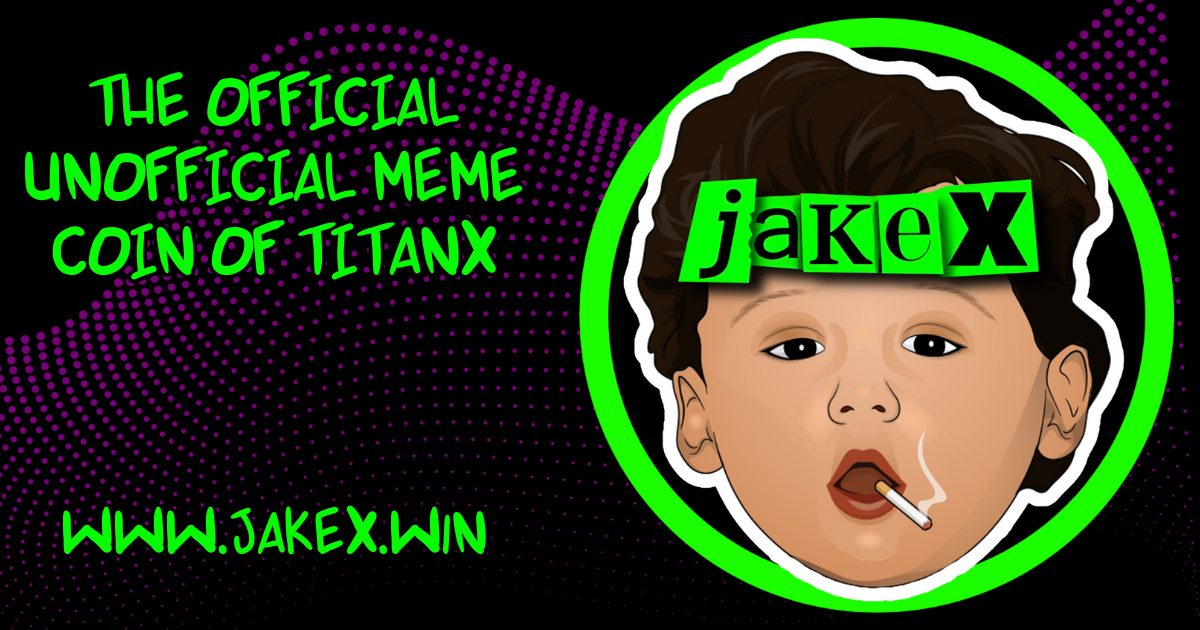 JAKEX | The Unofficial Official Meme Coin of TITANX
