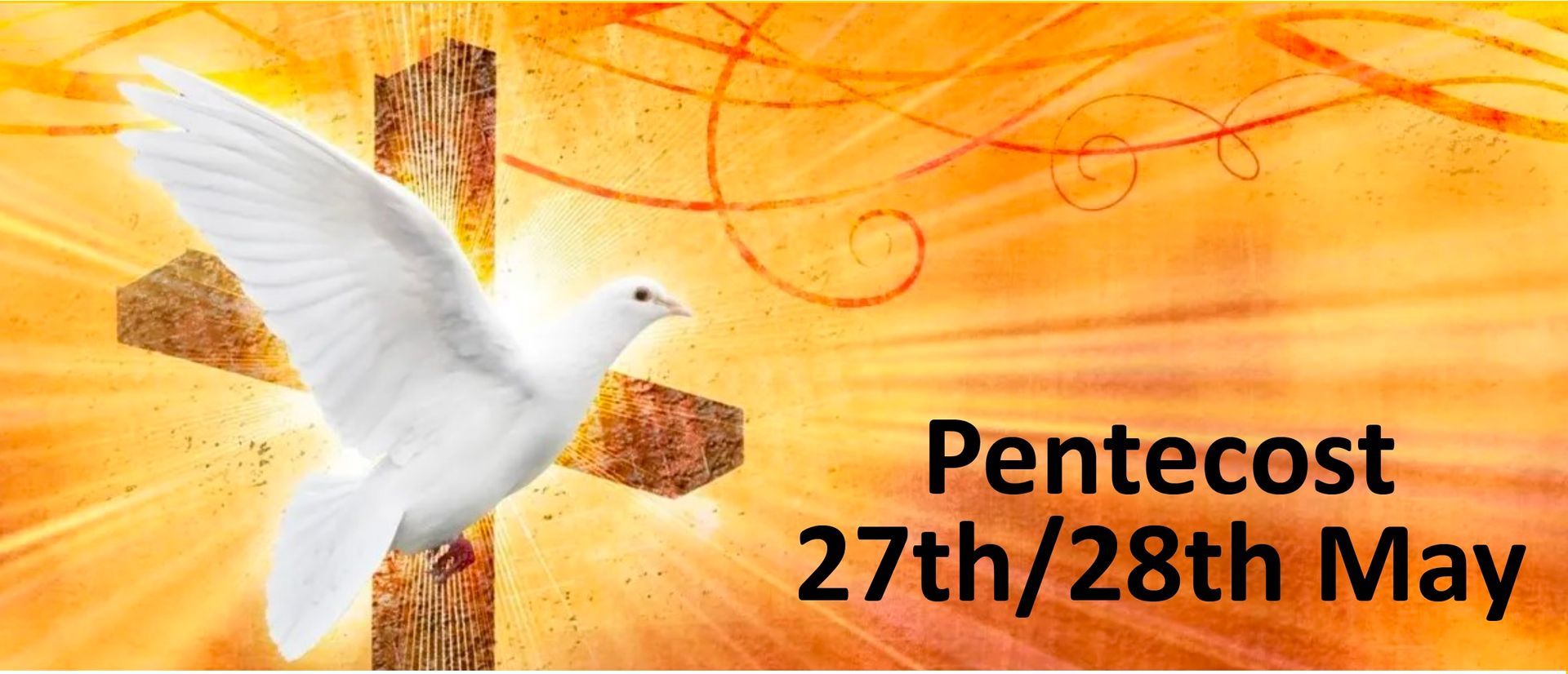 Pentecost 27th & 28th May