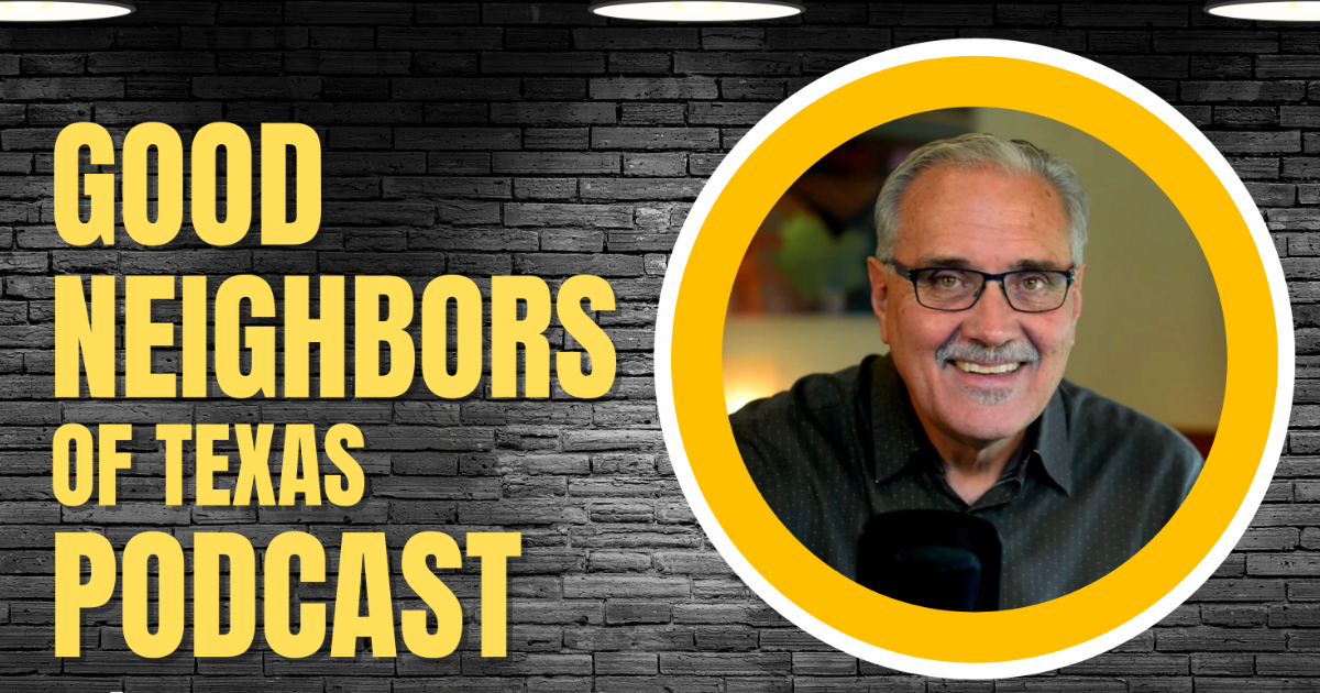 Good Neighbors TX Podcast | Bastrop County