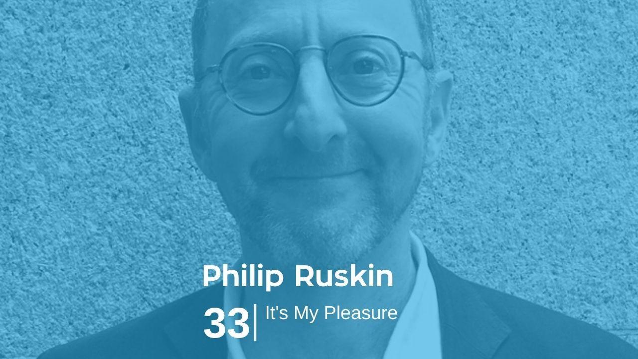 Philip Ruskin – It’s My Pleasure