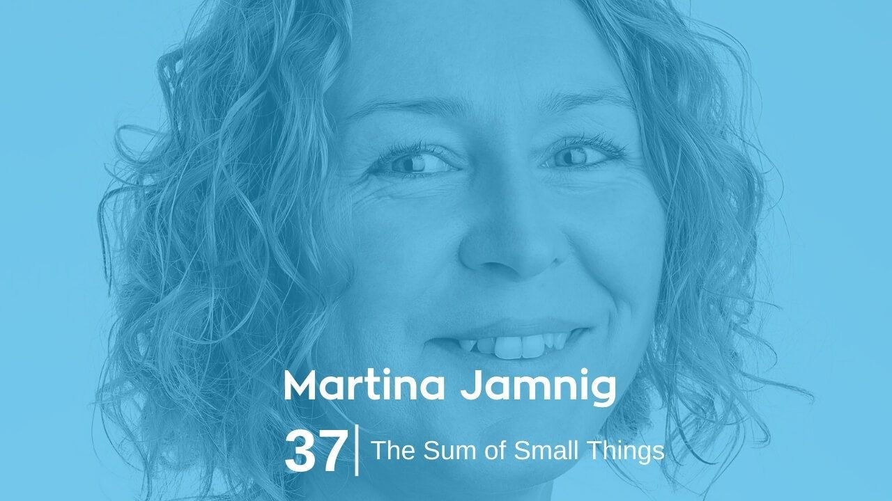 Martina Jamnig – The Sum of Small Things