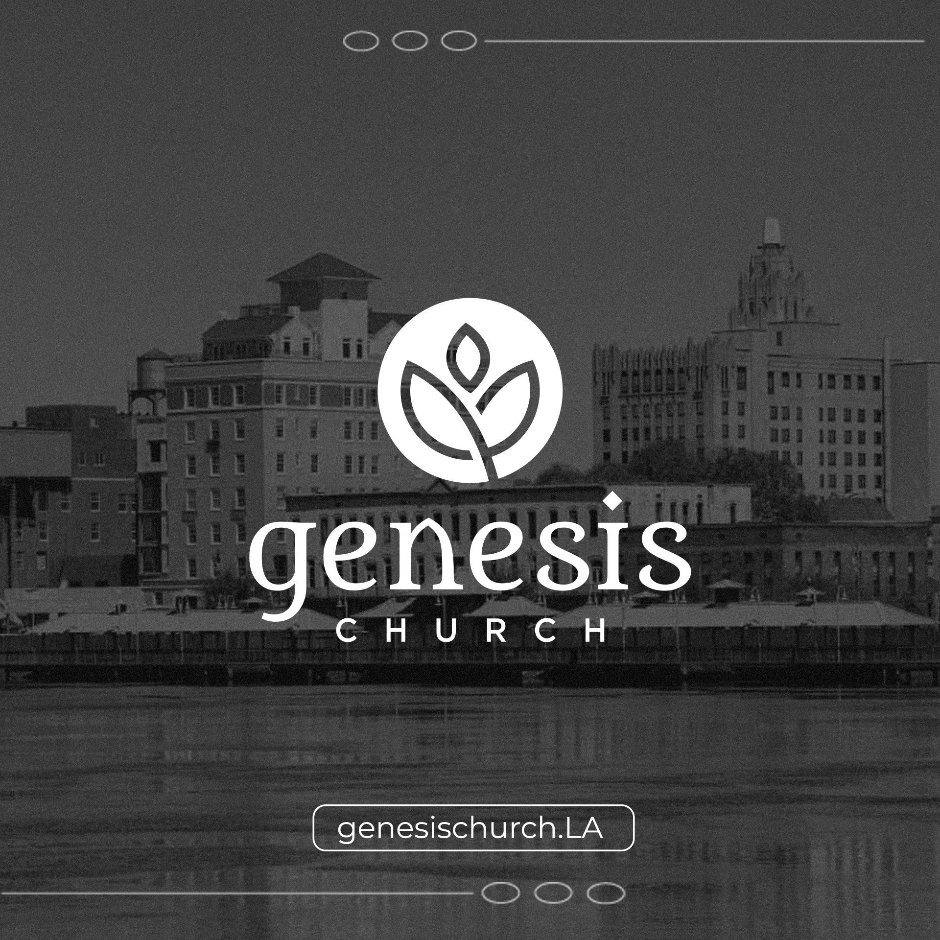 Community Church | Genesis Church LA | Monroe La