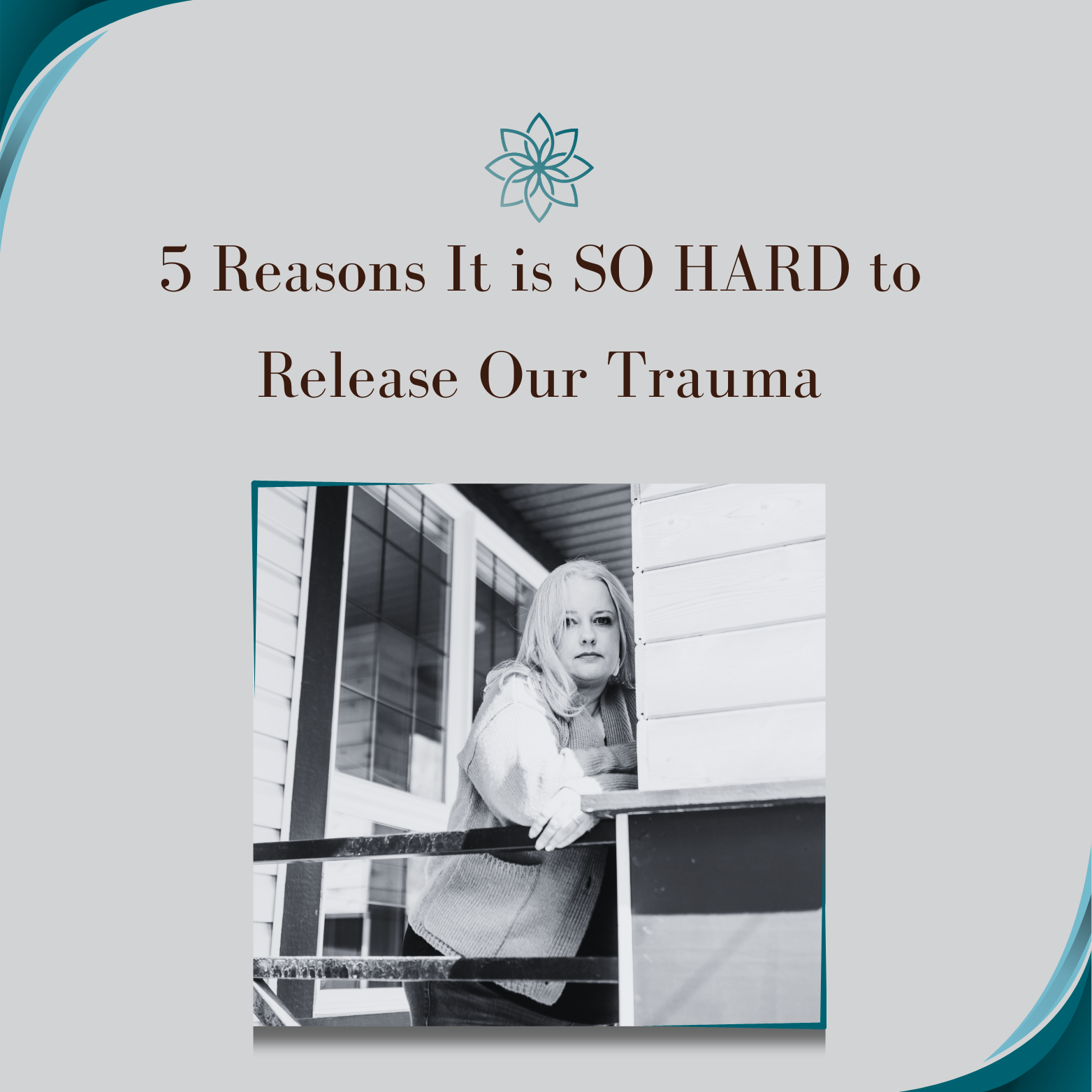 5 Reasons It is SO HARD to Release Our Trauma