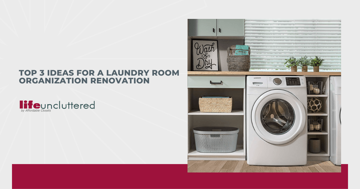 Top 3 Ideas for a Laundry Room Organization Renovation