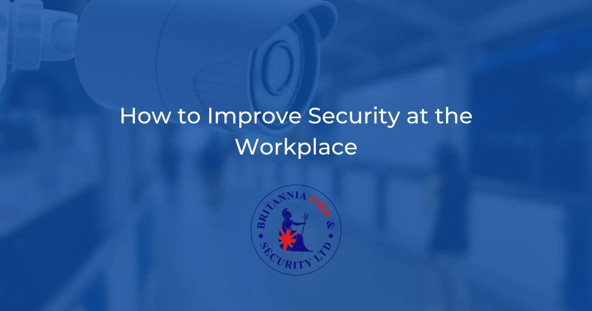 How to Improve Security at the Workplace | Britannia