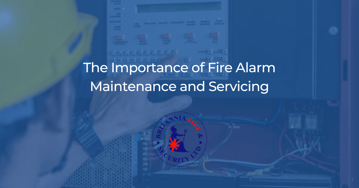The Importance of Fire Alarm Maintenance & Servicing | Britannia