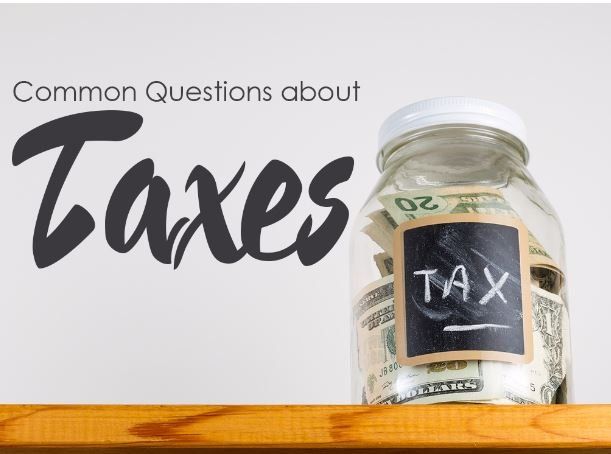 4 Common Questions about Taxes