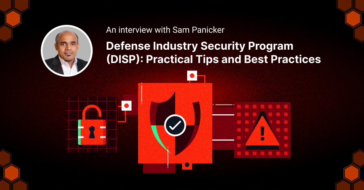 Defense Industry Security Program (DISP): Practical Tips and Best Practices