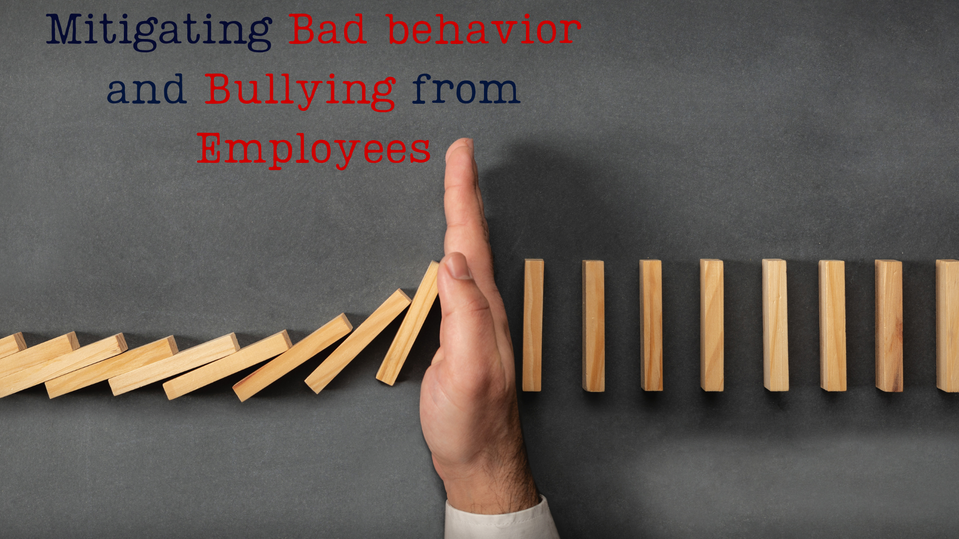 Mitigating Bad Behavior and Bullying from Employees