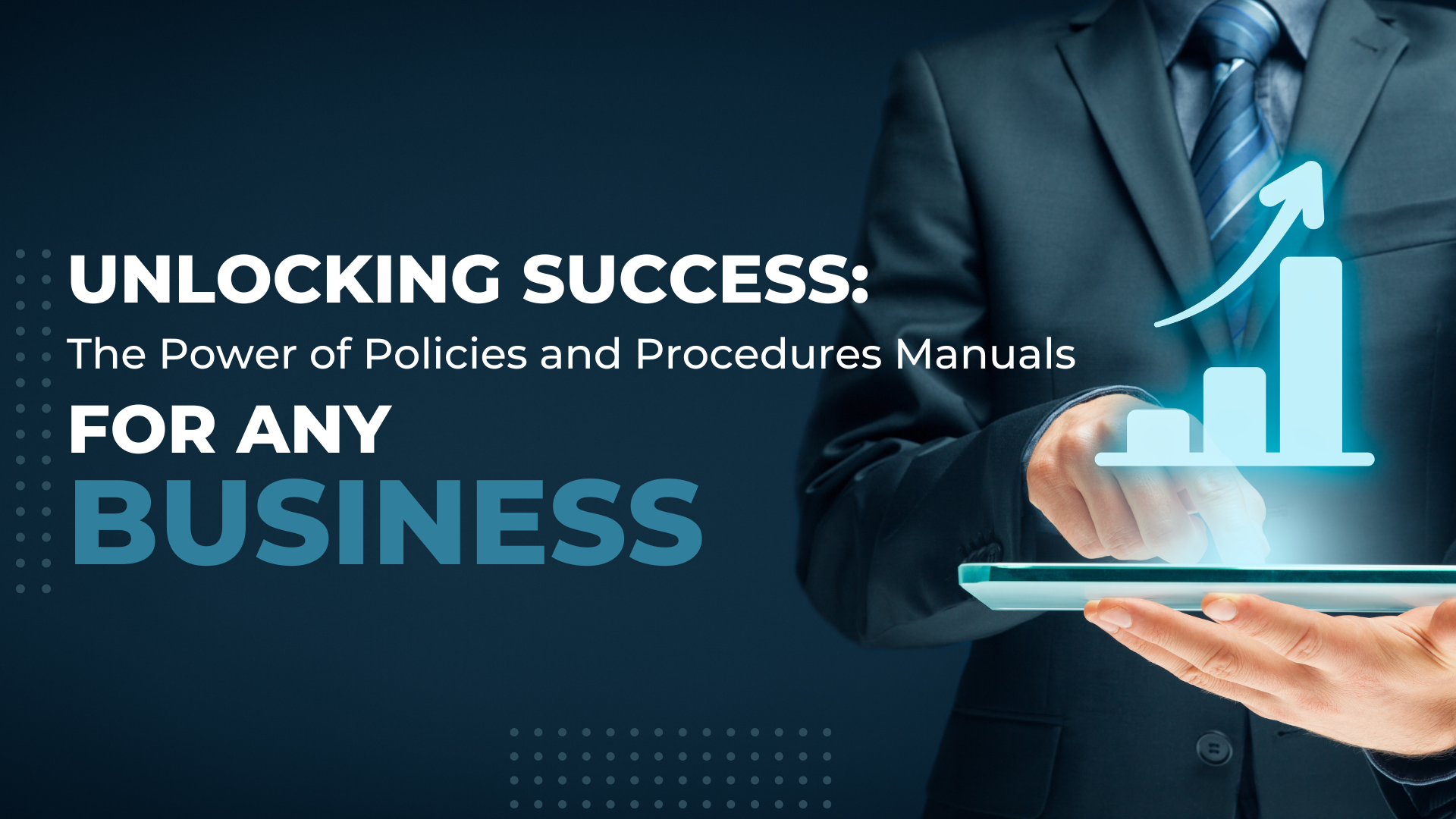 Unlocking Success:The Power of Policies & Procedures Manuals for Any ...