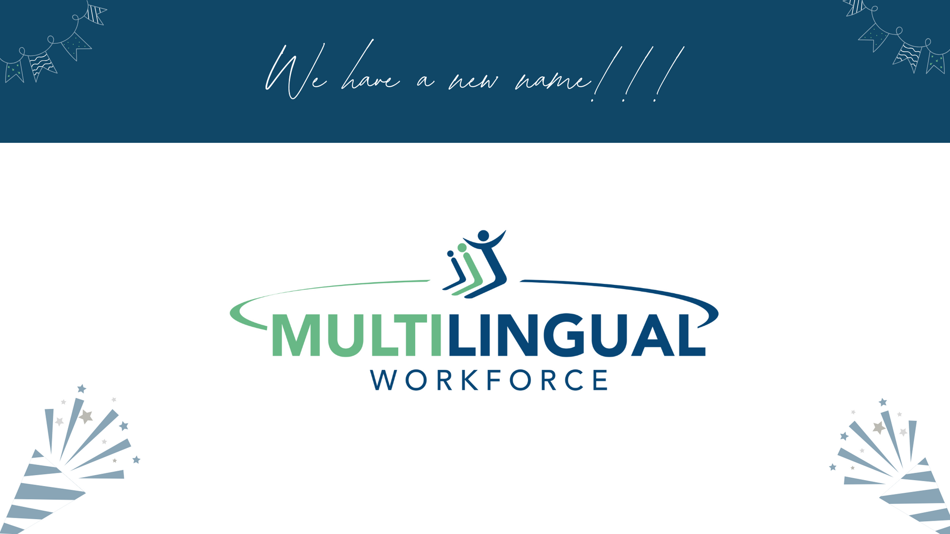 Announcing Our New Name: Multilingual Workforce