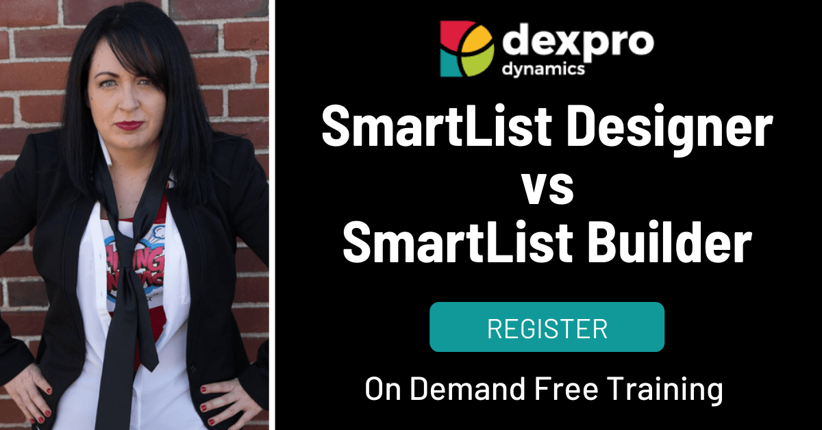 SmartList Designer vs Builder Training | Dexpro Dynamics