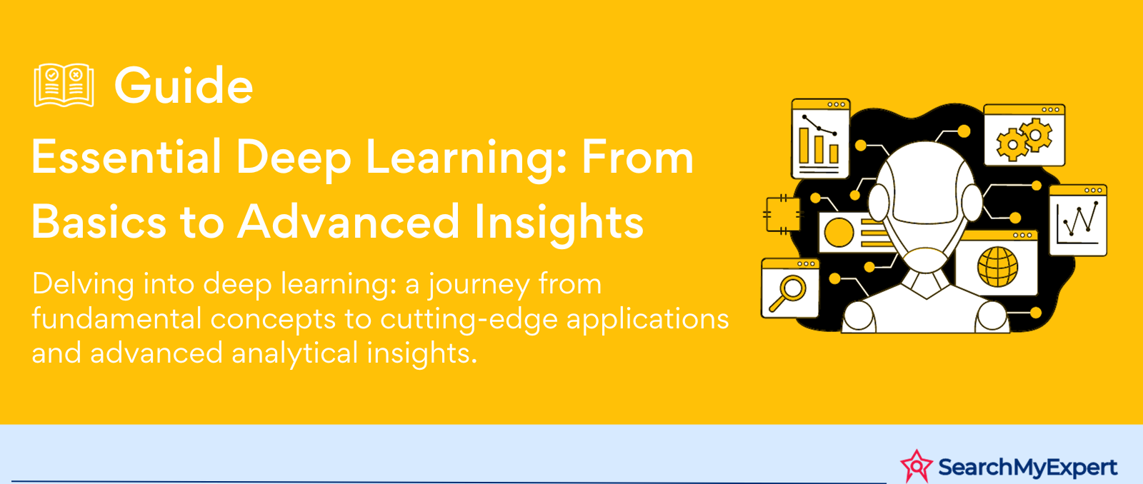 Deep Learning Essentials: From Fundamentals to Advanced Insights