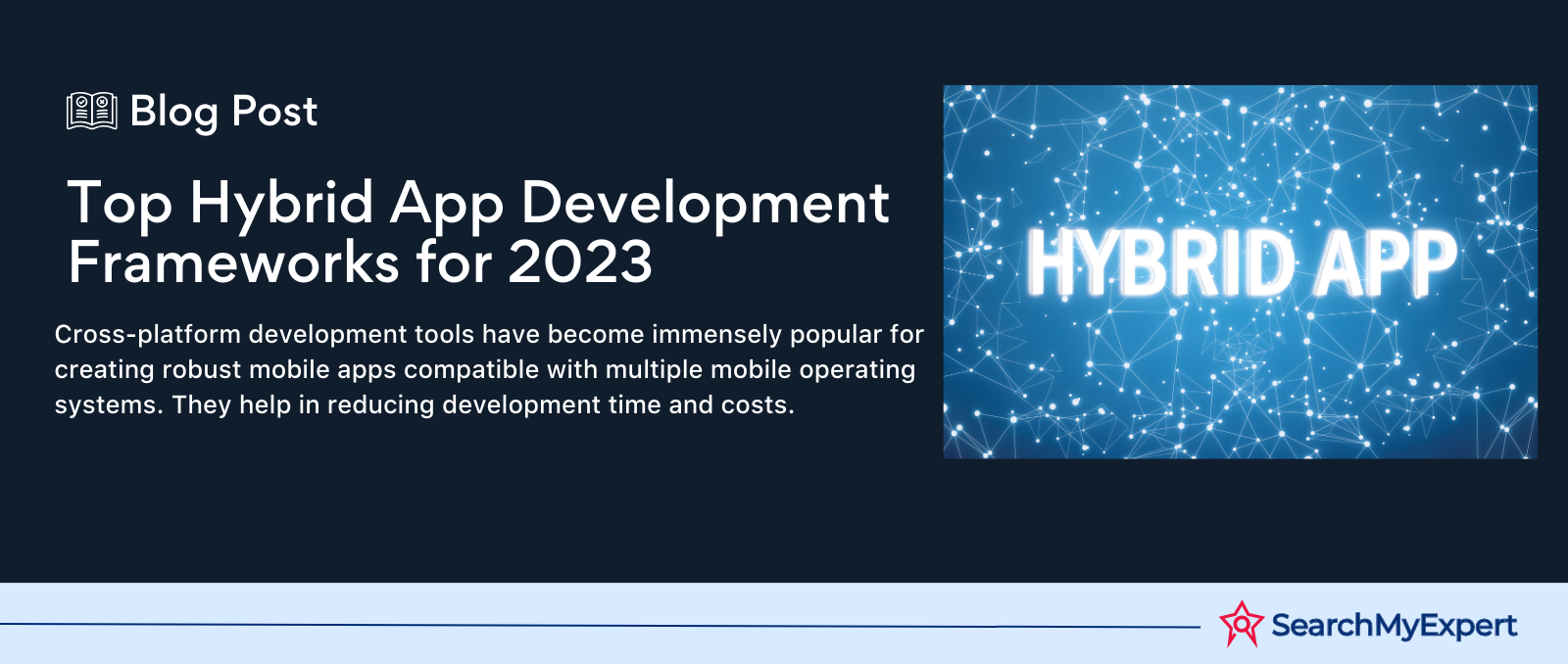 Navigating the Future: Top Hybrid App Development Frameworks 2023