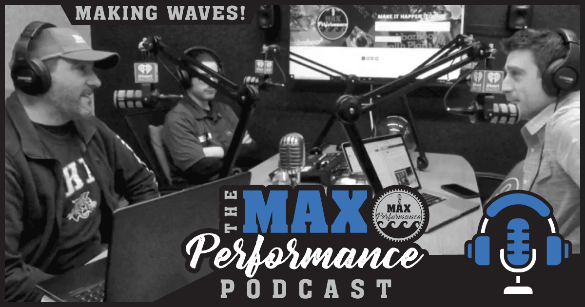 "Making Waves" Podcast | Max Performance