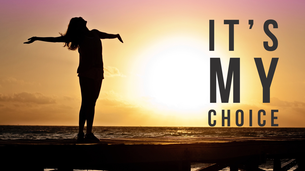 It's My Choice