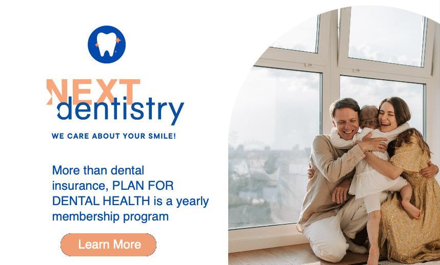 About Next Dentistry | Expert Dental Care | Salinas, CA