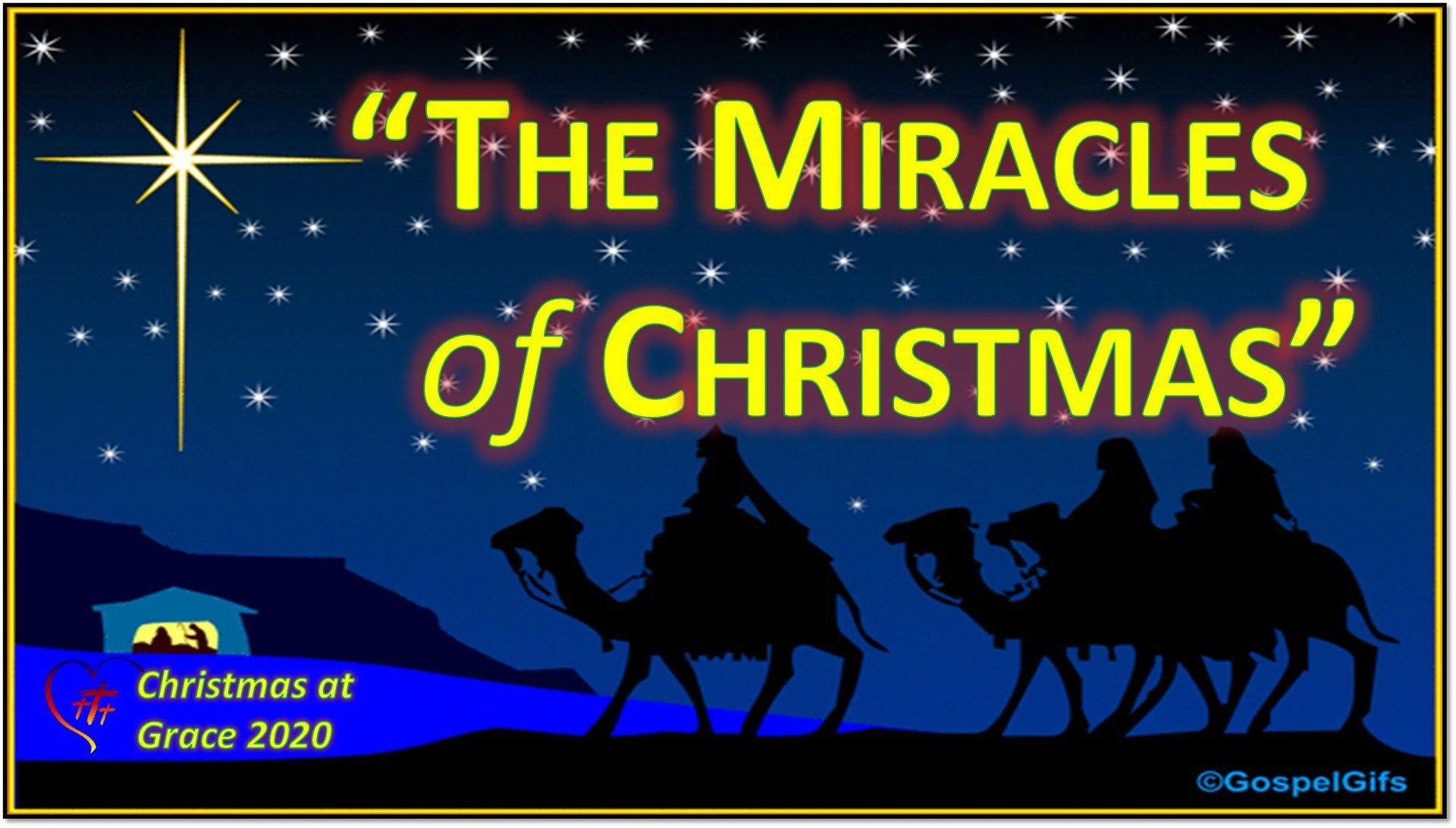 GRACE COMMUNITY CHURCH: The Miracles of Christmas