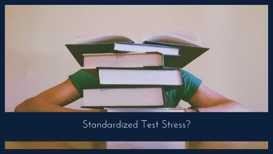 Standardized Test Stress?