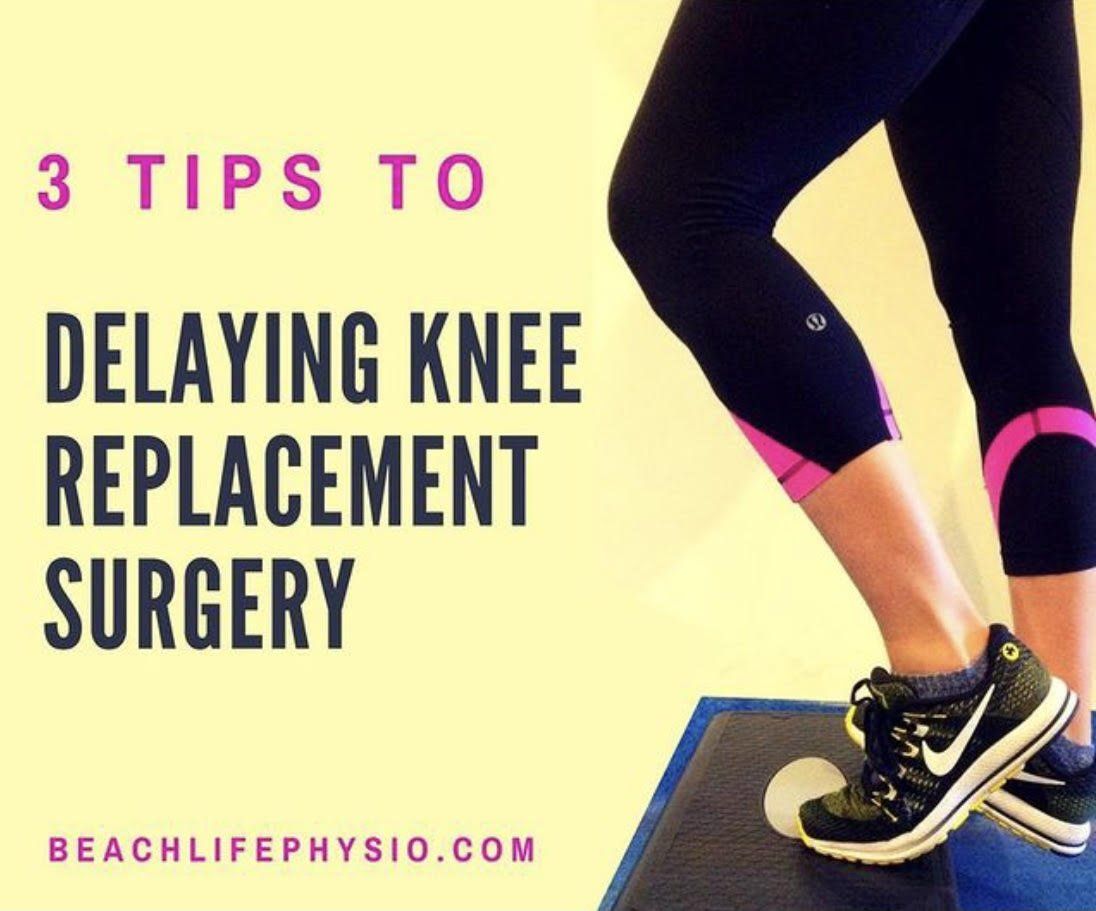 3 Tips to Delaying Knee Replacement Surgery