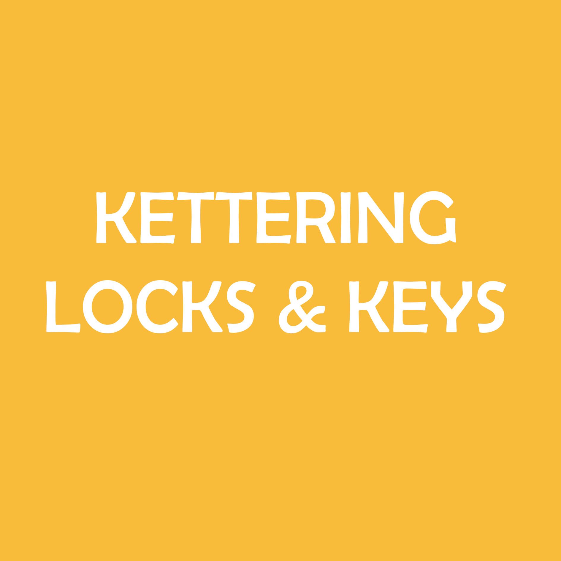 Kettering Locks & Keys Call us Today Reliable Local Service