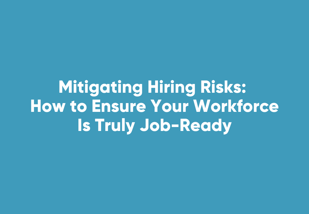 Reducing Hiring Risks with a Job-Ready Workforce Strategy