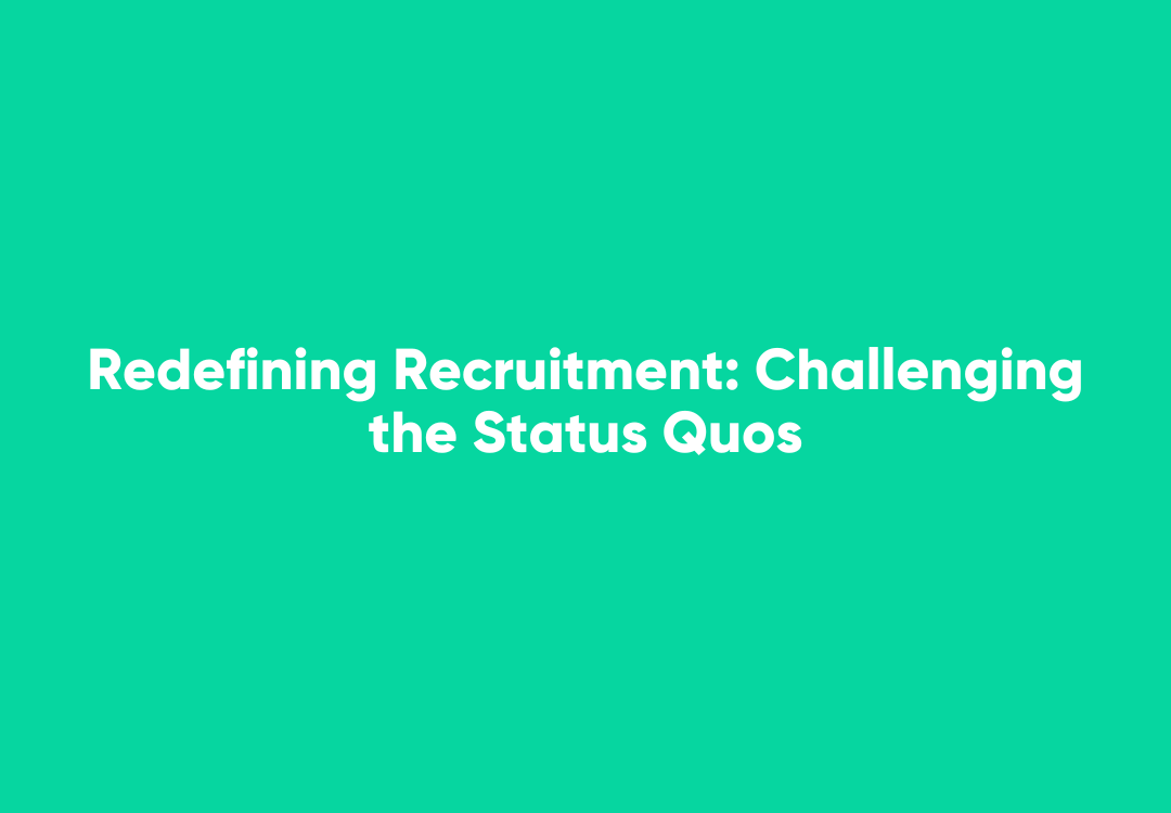 Challenging the Hiring Landscape’s Status Quo