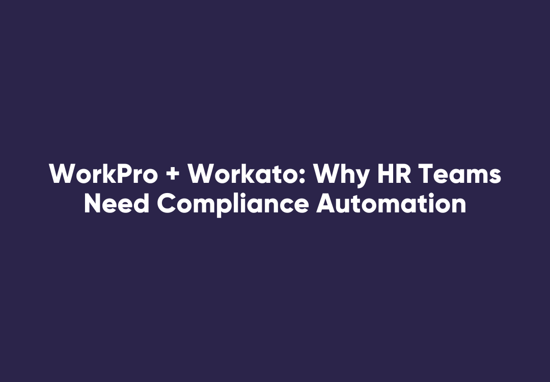 WorkPro + Workato: Automate HR Compliance Today