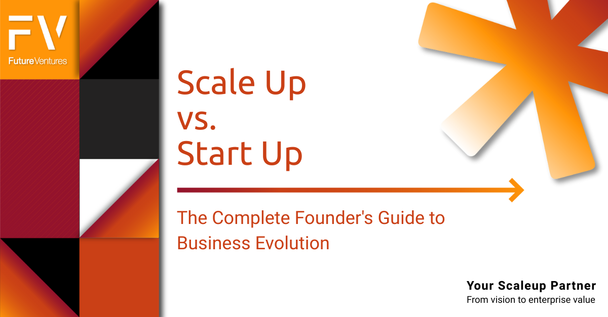 Scale Up vs Start Up: A Founder’s Guide to Business Evolution
