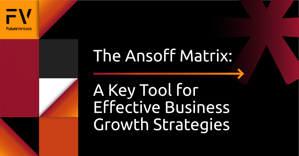 Ansoff Matrix: Key Tool for Effective Business Growth Strategies