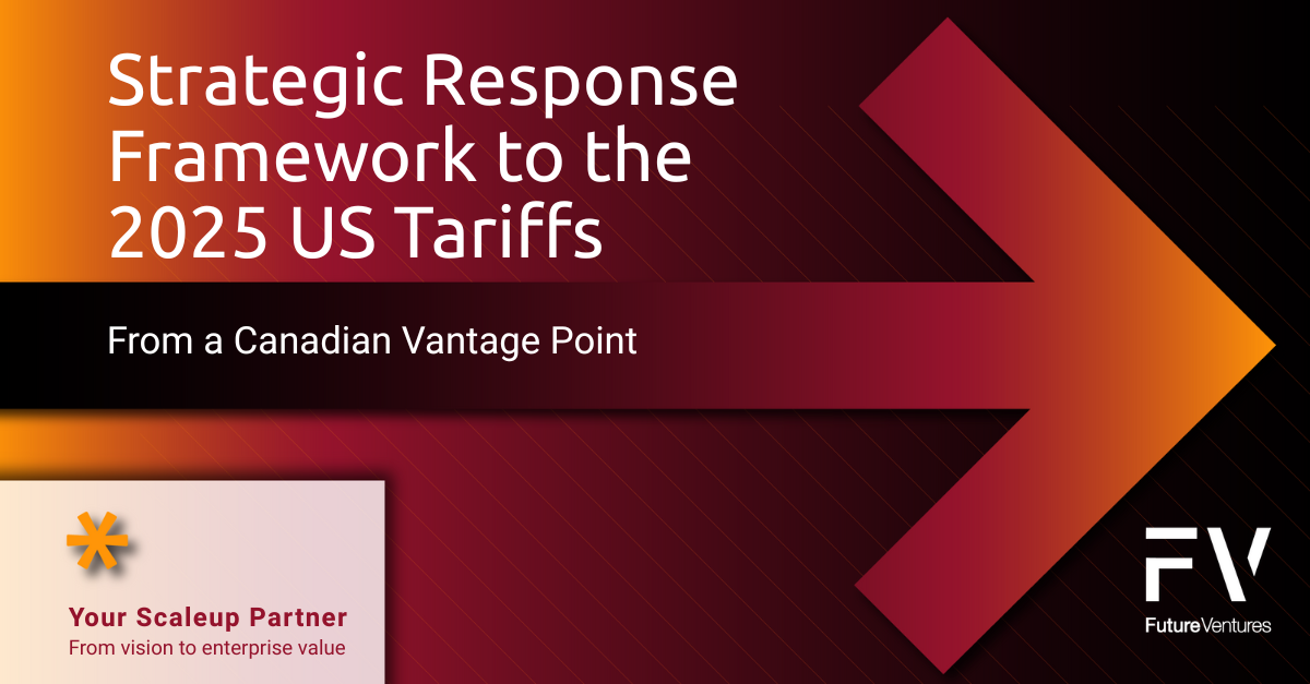 Strategic Response Framework 2025 US Tariffs | Canada’s Approach