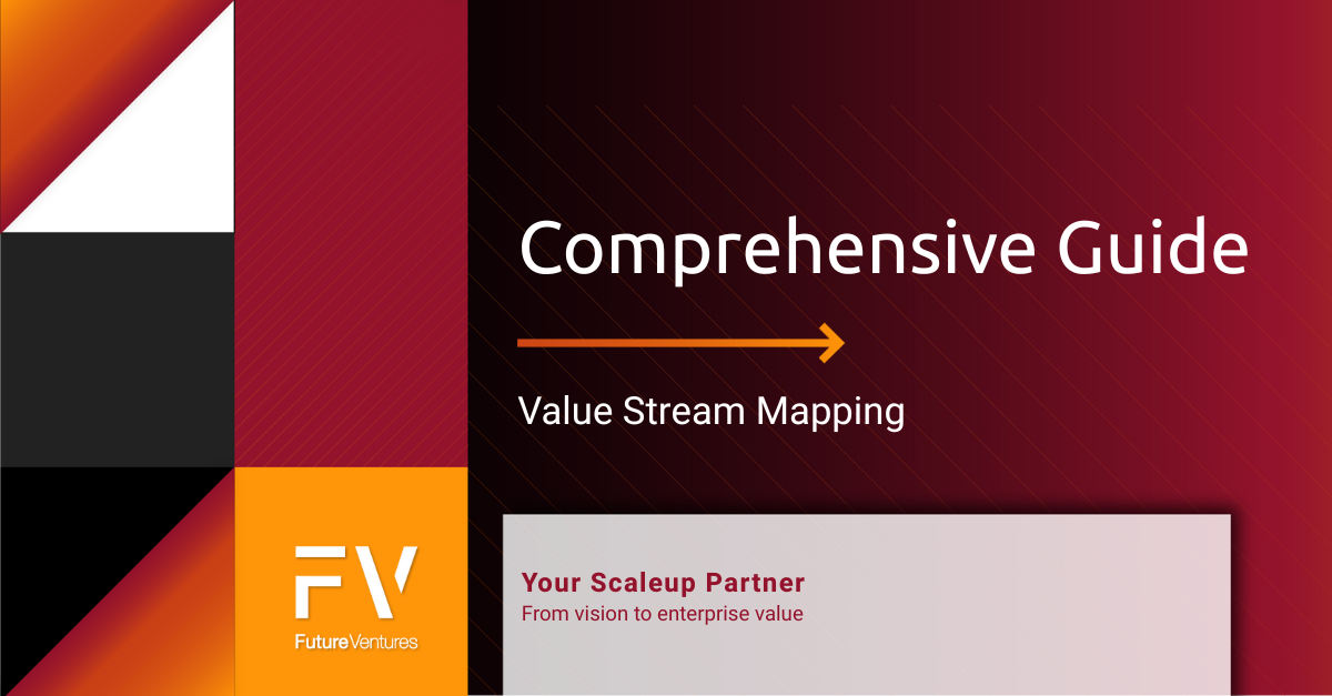Comprehensive Guide: Value Stream Mapping