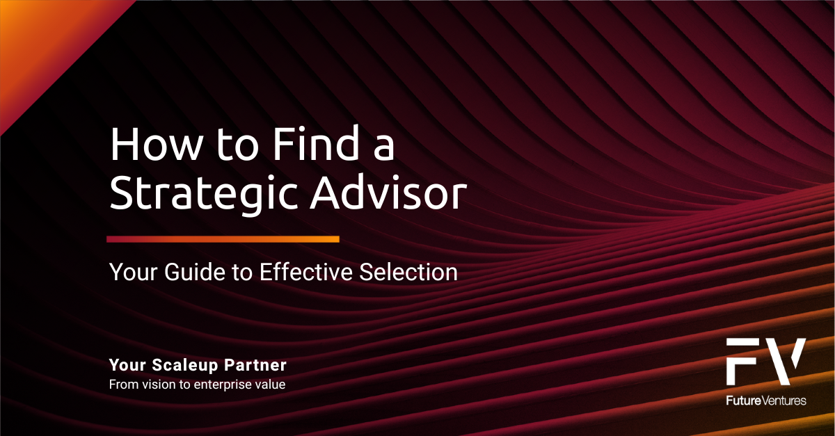 How to Find a Strategic Advisor: Your Guide to Effective Selection