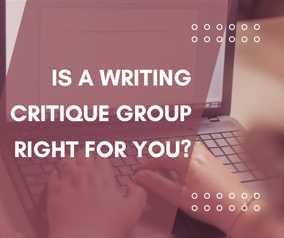 Is a Writing Critique Group Right For You?