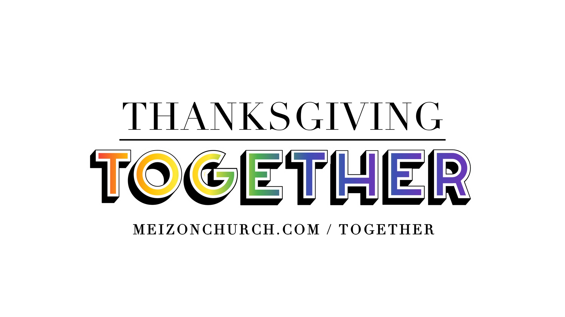 Let's Have Thanksgiving Together! | Meizon Church