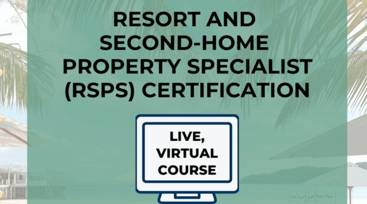 Resort and Second Home Property Specialist Certification