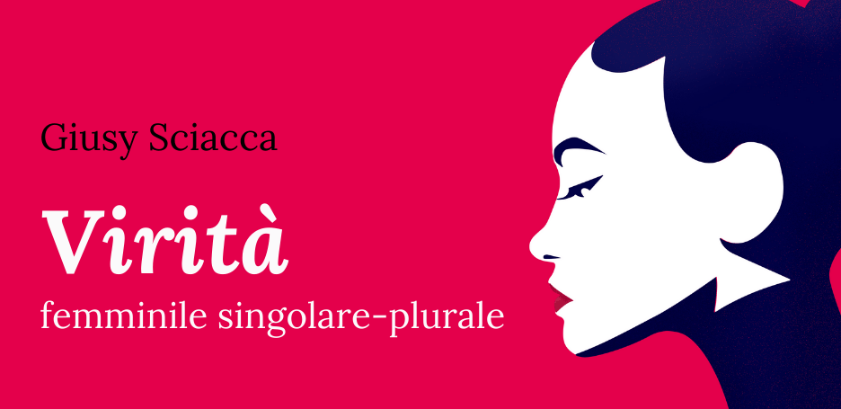 Virità femminile singolare-plurale: indice e protagoniste del libro