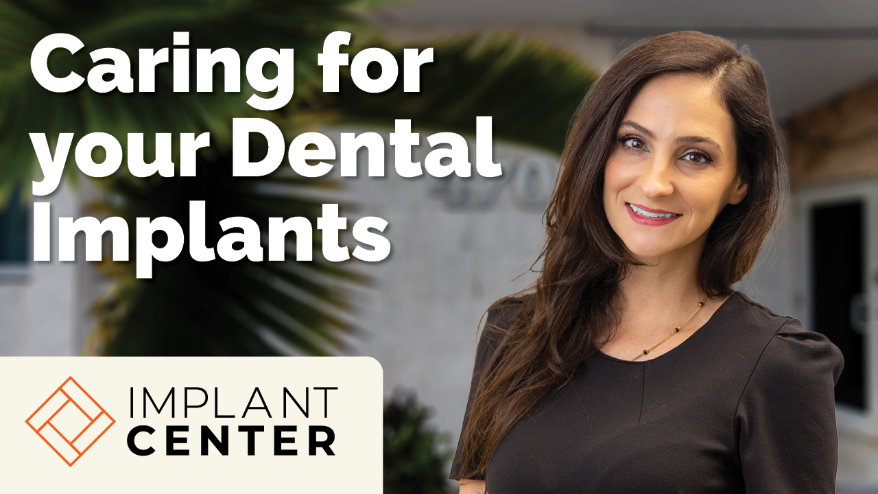 Dr. Jess Mustelier: Caring for Your Dental Implants
