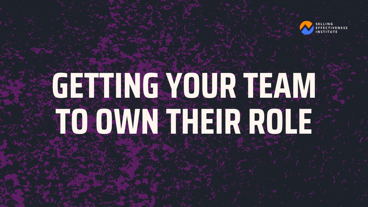 Getting Your Team To Own Their Role