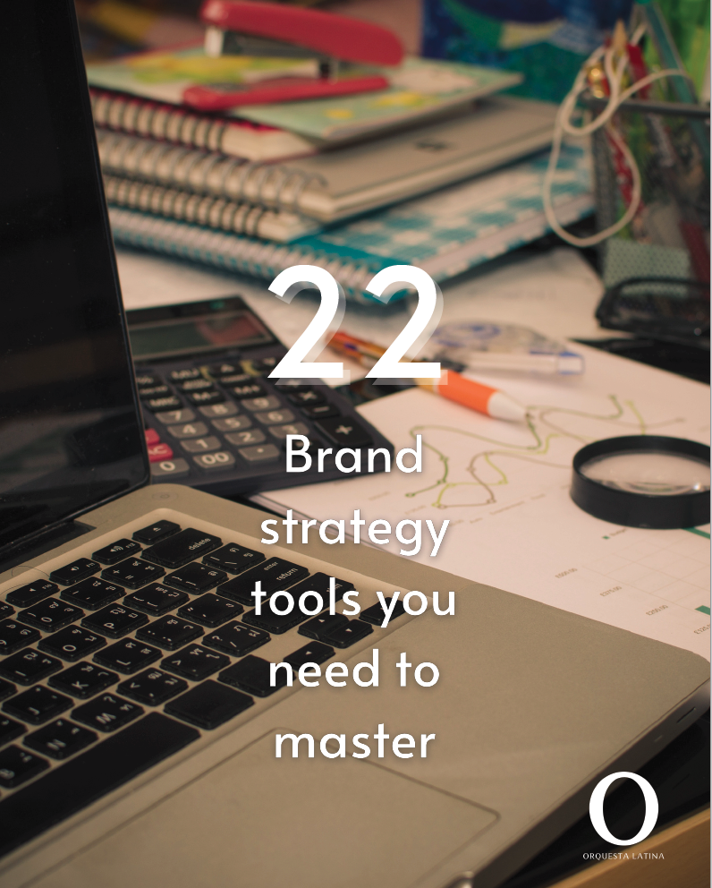 22 Brand & Marketing Strategy Tools you need to Master