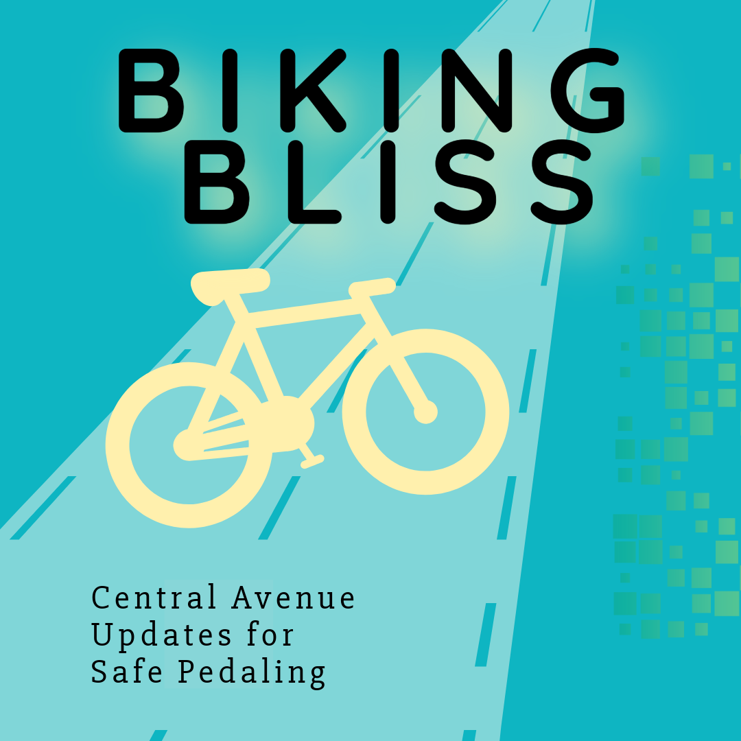 Biking Bliss - New Safety Measures on Central Ave.