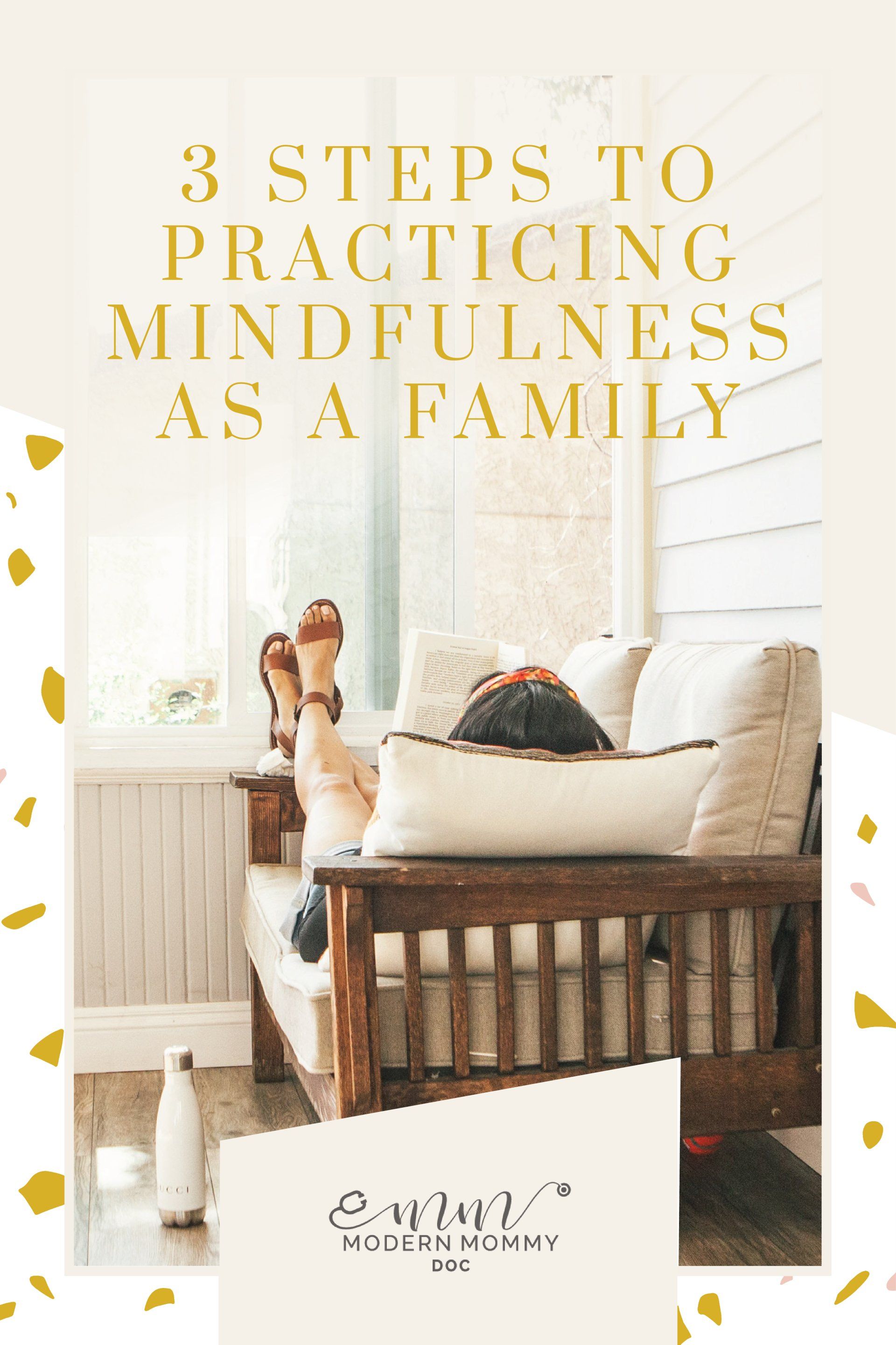 THREE STEPS FOR PRACTICING MINDFULNESS AS A FAMILY