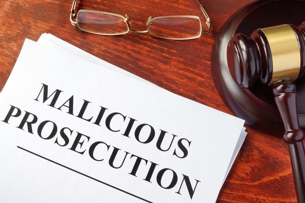 EVERYTHING YOU NEED TO KNOW ABOUT MALICIOUS PROSECUTION