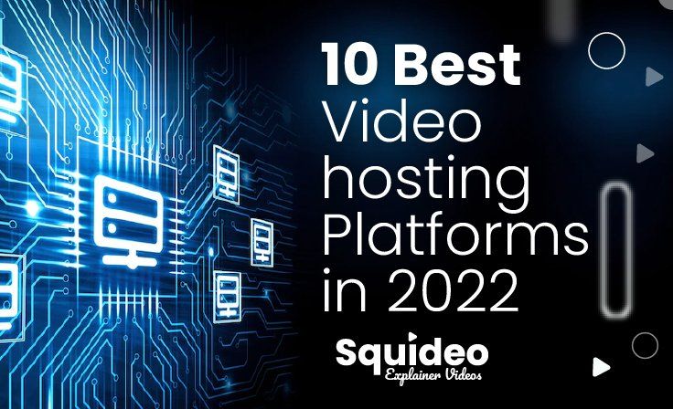 10 Best Video Hosting Platforms in 2022 | Squideo