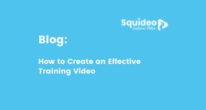 How to Create an Effective Training Video