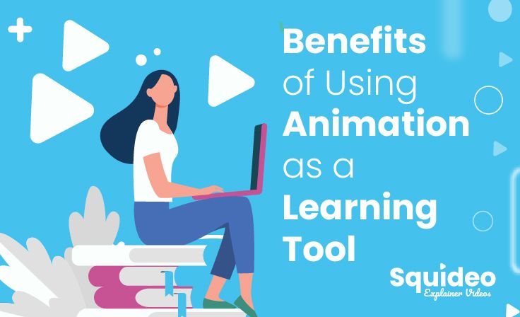 Benefits of Using Animation as a Learning Tool